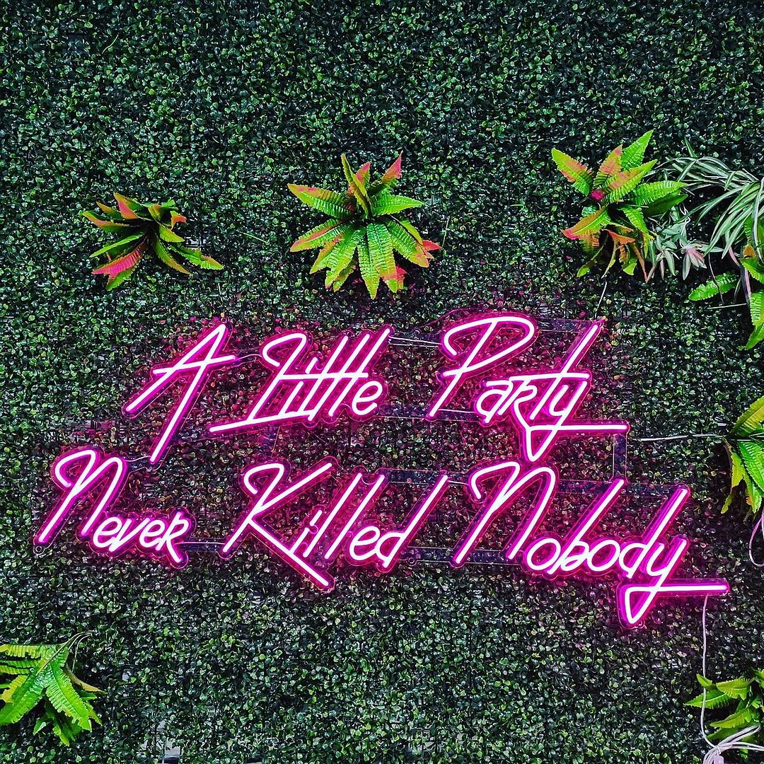Custom Made Neon Signs, A Little Party Never Killed Nobody Neon Sign ...