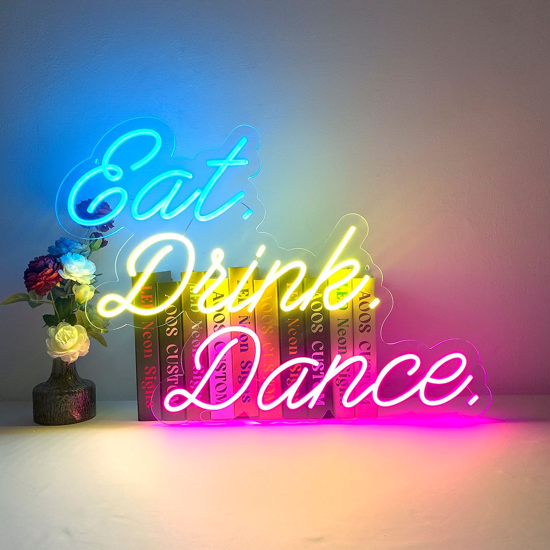 Custom Made Neon Signs, Eat Drink Dance Neon Sign, LED Business Sign – AOOS