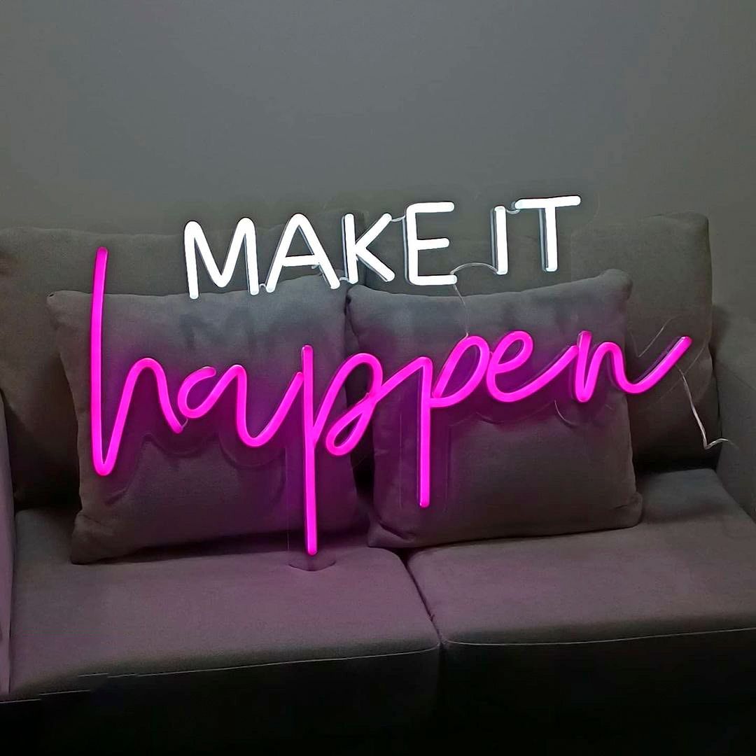 Custom Made Neon Signs, Make it Happen Neon Sign, LED Business Sign – AOOS