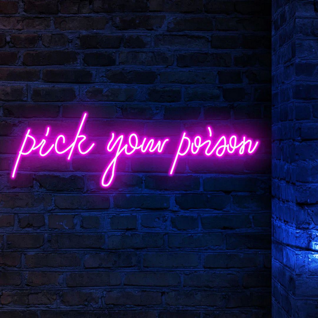 Custom Made Neon Signs, Pick Your Poison Neon Sign, LED Business Sign ...