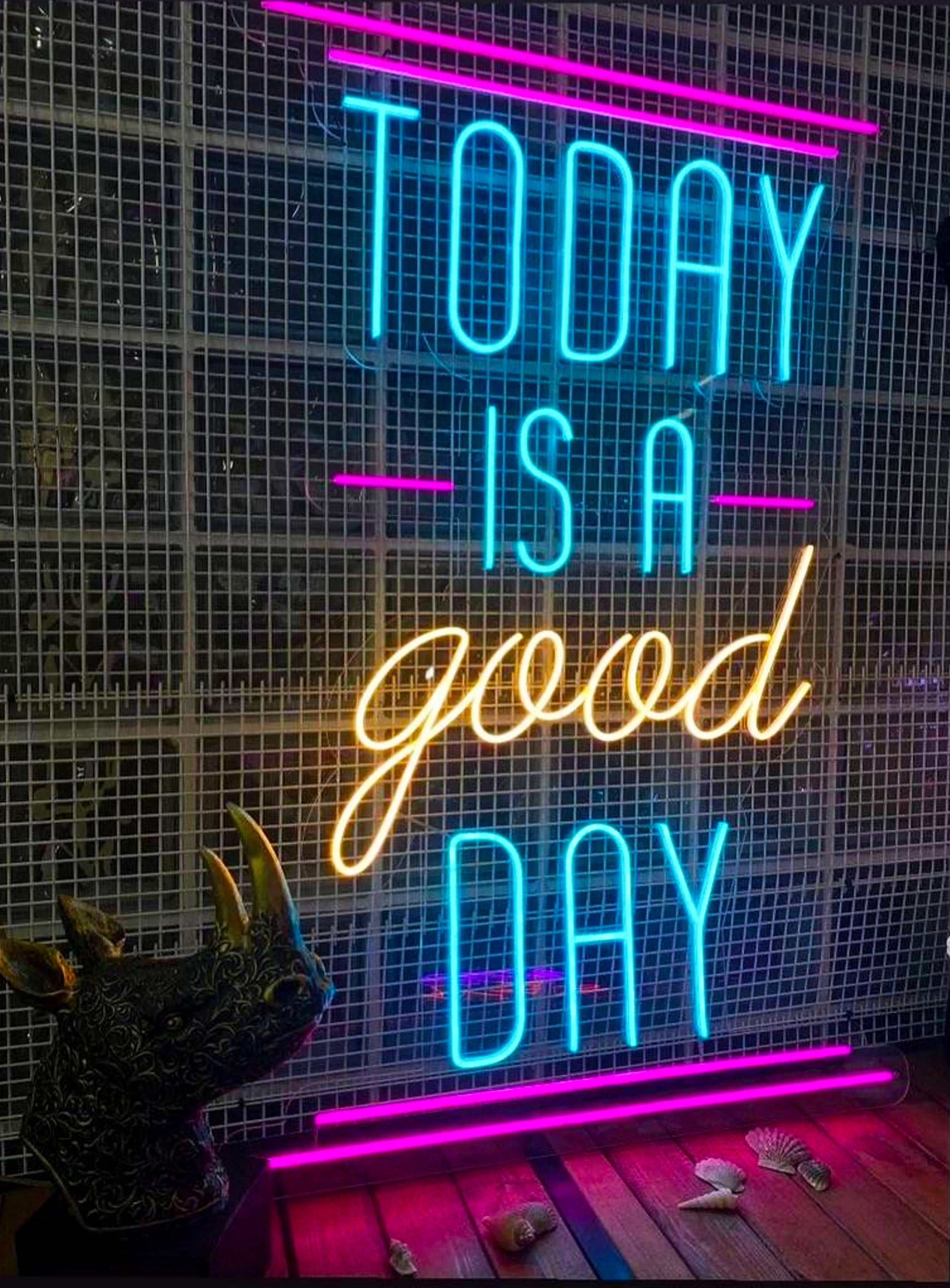 Custom Made Neon Signs, Today is a Good Day Neon Sign, LED Business ...